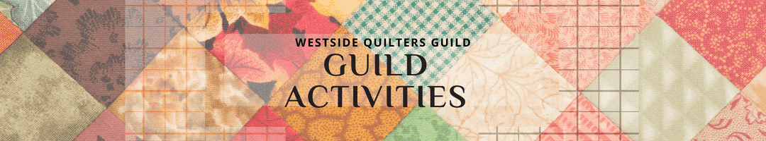 Activites - Westside Quilters Guild